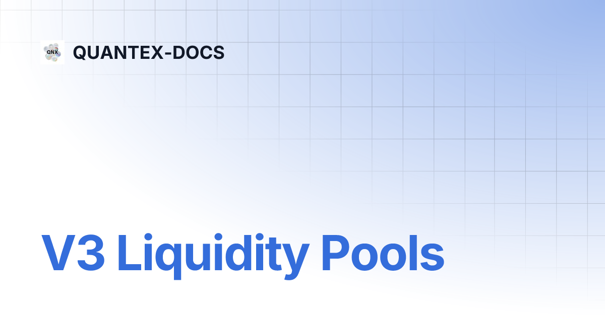 V3 Liquidity Pools Quantex Docs